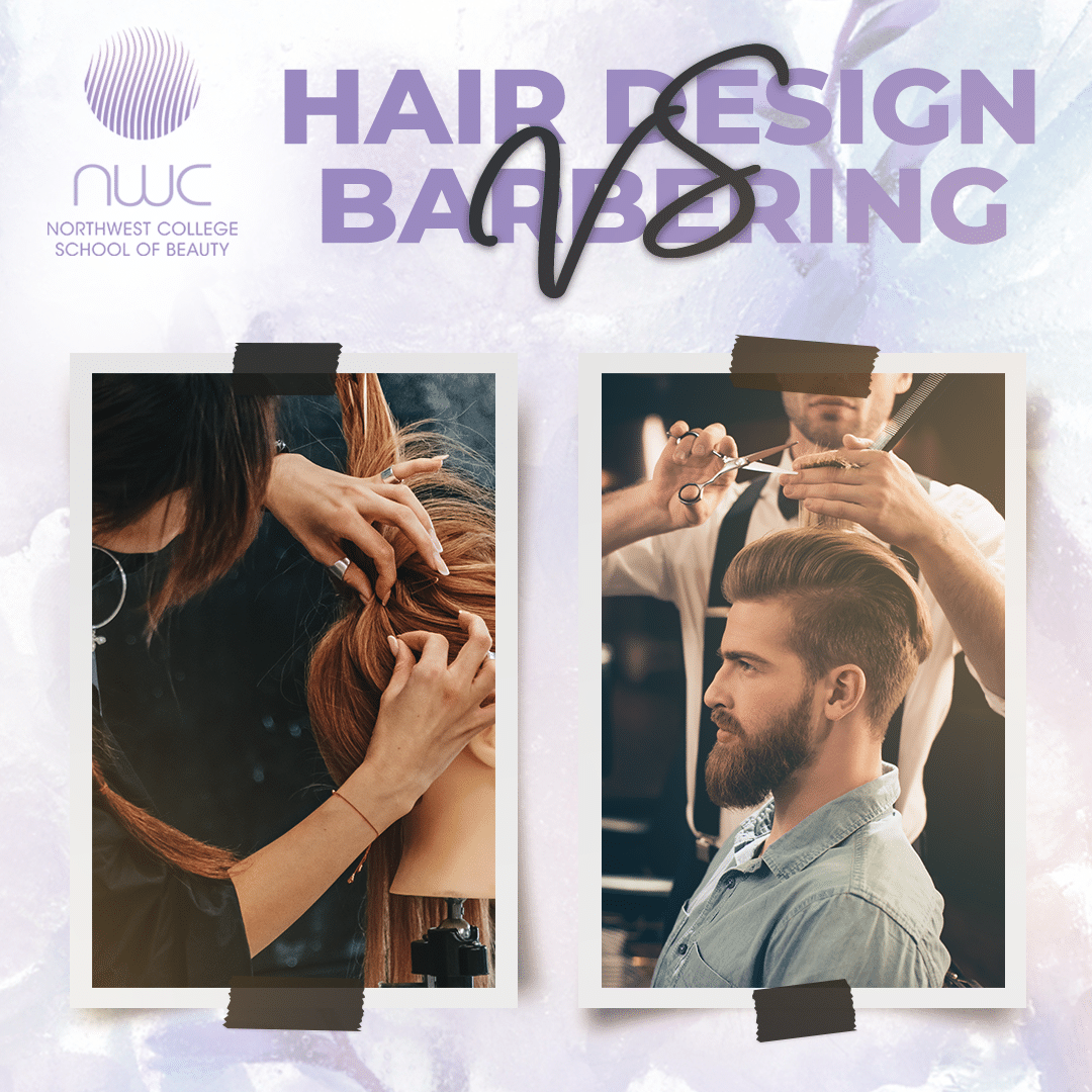 Hair Design vs Barbering | Northwest College School of Beauty